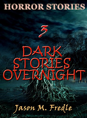 HORROR STORIES: 3 Dark Stories Overnight (horror short stories, horror ...