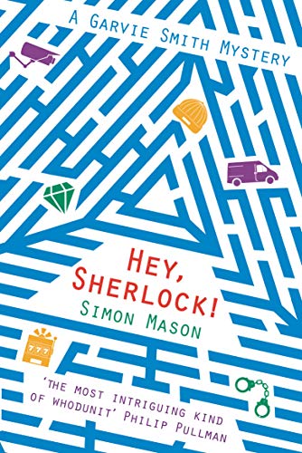 Hey Sherlock! (The Garvie Smith Mysteries Book 3) eBook : Mason, Simon ...