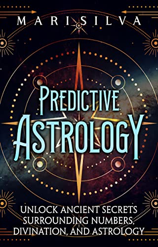 Predictive Astrology: Unlock Ancient Secrets Surrounding Numbers ...