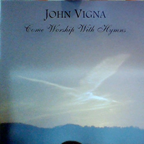 John Vigna - Come Worship With Hymns - Amazon.com Music