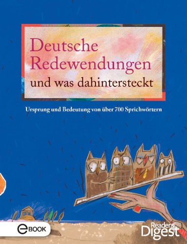 Deutsche Redewendungen und was dahintersteckt: Ursprung und Bedeutung ...