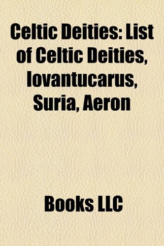 Celtic deities: Ancient Gaulish and British deities, Celtic goddesses ...