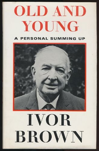 Old and young: Brown, Ivor John Carnegie: 9780370013510: Amazon.com: Books