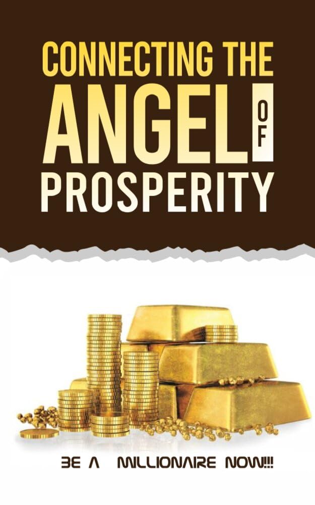 CONNECTING WITH THE ANGEL OF PROSPERITY eBook : TIOLUWANI, DR PAUL ...