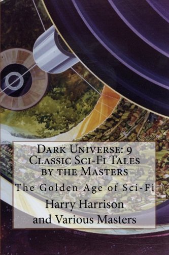 Dark Universe: 9 Classic Sci-Fi Tales by the Masters: Harrison, Harry ...