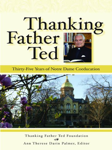 Amazon.com: Thanking Father Ted: Thirty-Five Years of Notre Dame ...