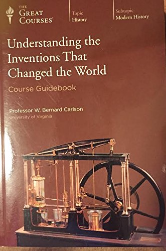 The Great Courses: Understanding the Inventions That Changed the World ...