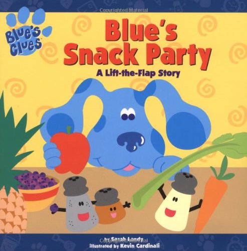 Blue's Snack Party: A Lift-The-Flap Story: Landy, Sarah, Johnson, Traci ...