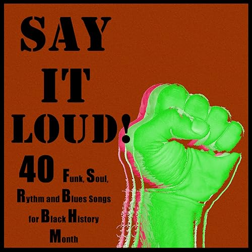 Amazon Music UnlimitedでVARIOUS ARTISTSのSay It Loud: 40 Funk, Soul ...