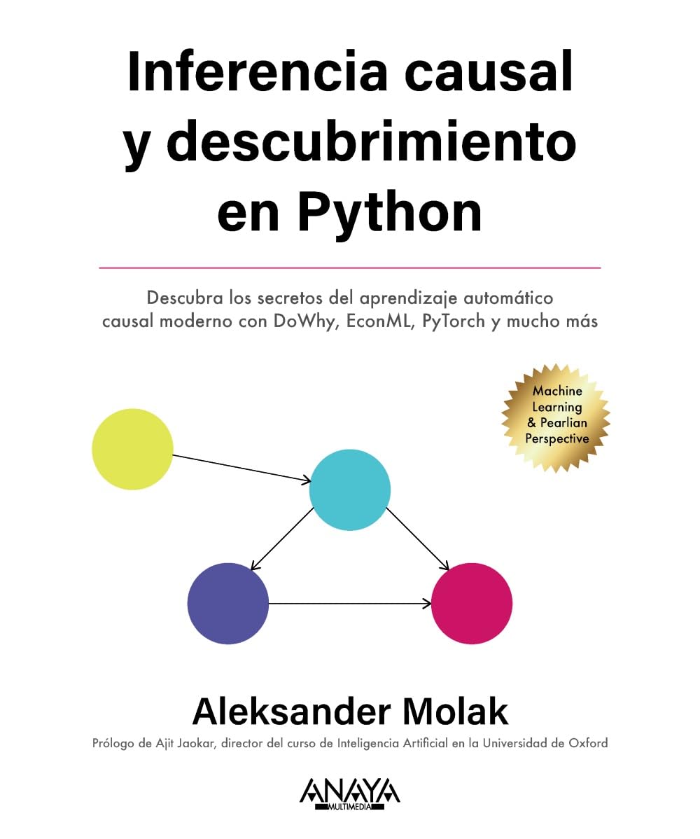 Inferencia y descubrimiento causal en Python: Descubra los secretos del ...