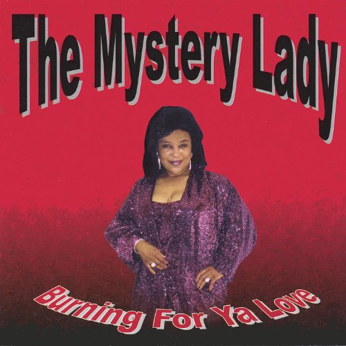 Play Burning For Ya Love by The Mystery Lady on Amazon Music