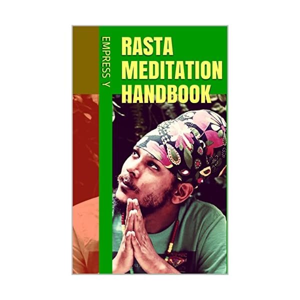 Rasta Meditation Handbook: 23 Tips, Tools & Principles To Meditate as a ...