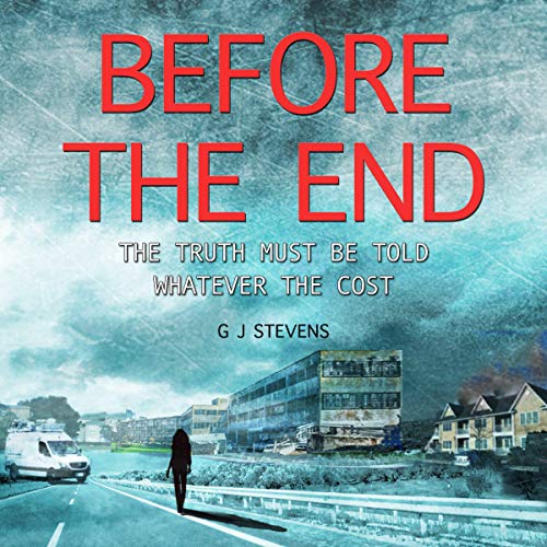 Amazon.com: Before the End: The Truth Must Be Told Whatever the Cost: In the End, Book 2 ...