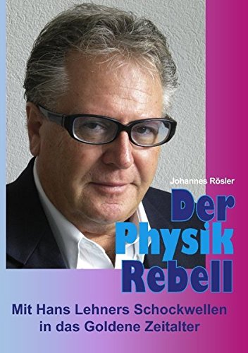 Amazon.com: Der Physik-Rebell (German Edition): 9783837099270: Rösler ...
