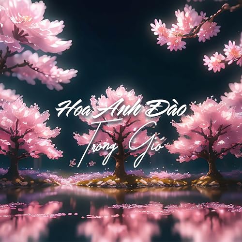 Play Hoa Anh Đào Trong Gió by Hoàng Yến Chibi on Amazon Music Unlimited