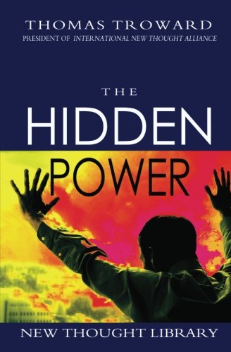 The Hidden Power: Troward, Thomas: 9781463745240: Amazon.com: Books