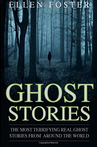 Ghost Stories: The Most Terrifying REAL ghost stories from around the ...