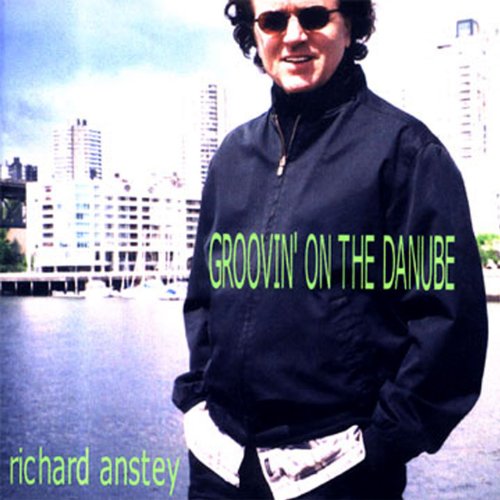 Play Groovin' On The Danube by Richard Anstey on Amazon Music