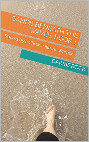 Amazon.com: Sands Beneath the Waves: Book 1: Poems by a Chronic Illness ...