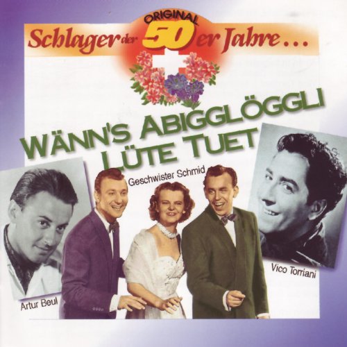 Play Original Schlager Der 50er Jahre... (Wänn's Abigglöggli Lüte Tuet ...