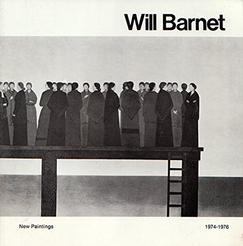 Will Barnet: New Paintings (1974-1976): Rich, Daniel Catton (intro ...