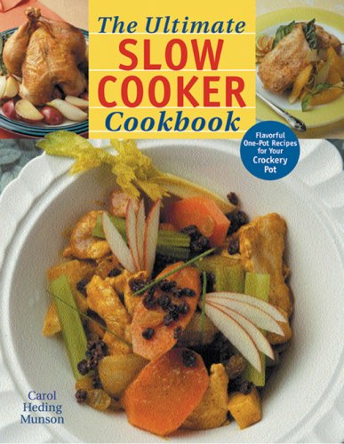 The Ultimate Slow Cooker Cookbook: Flavorful One-Pot Recipes For Your ...