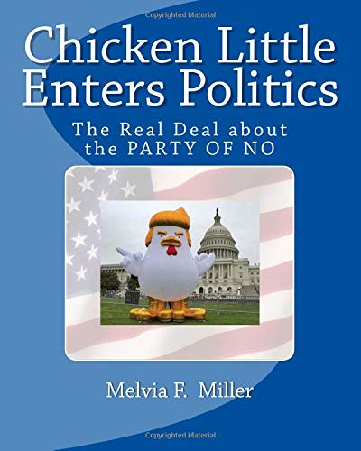 Chicken Little Enters Politics: The Real Deal about the Party of No ...