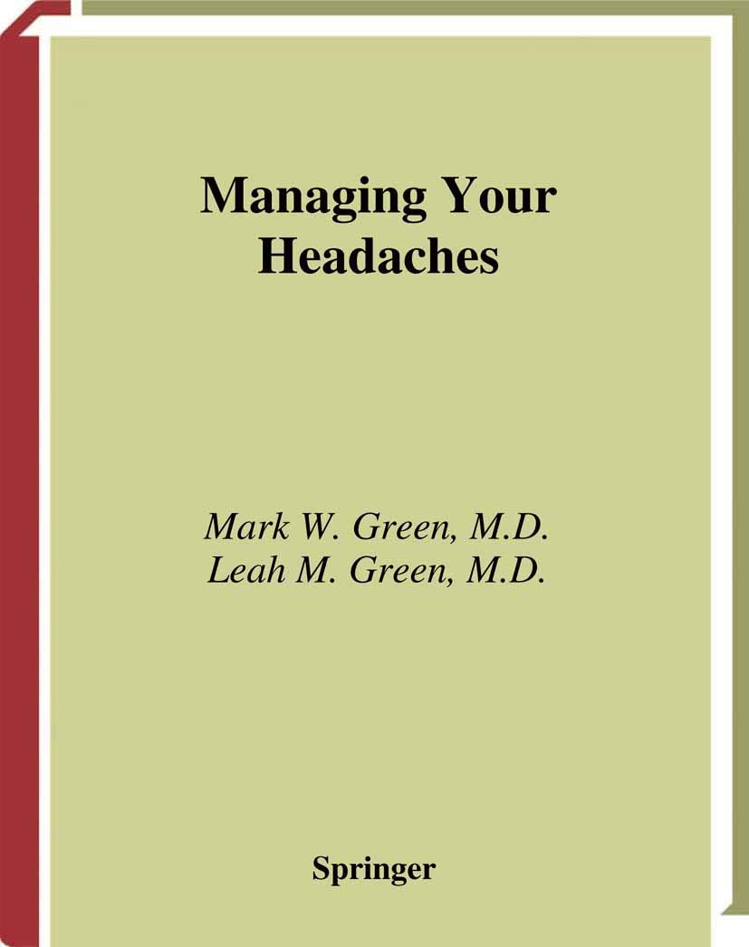 Managing Your Headaches: Mark W. Green MD: 9780387952383: Amazon.com: Books