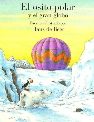 El osito polar y el gran globo (Spanish Edition): Hans de Beer: Amazon ...