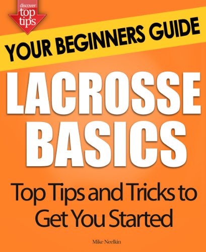 Amazon.com: Lacrosse Basics: Your Beginners Guide eBook : Neelkin, Mike ...