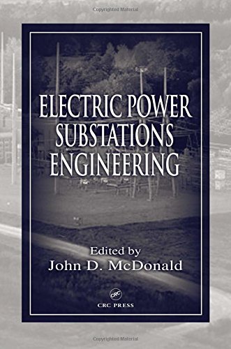 Electric Power Substations Engineering (The Electric Power Engineering Hbk, Second Edition ...