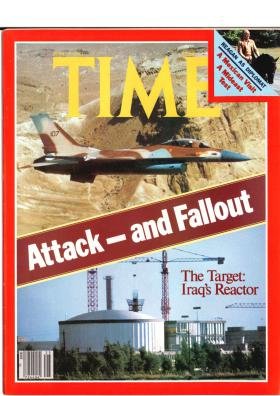 Time Magazine June 22 1981 Attack and Fallout The Target: Iraq's ...