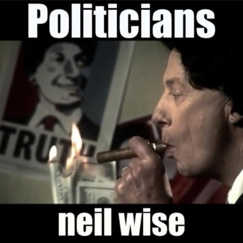 Amazon.com: Politicians : Neil Wise: Digital Music