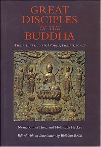 Buy Great Disciples of Buddha: Their Lives, Their Works, Their Legacy ...