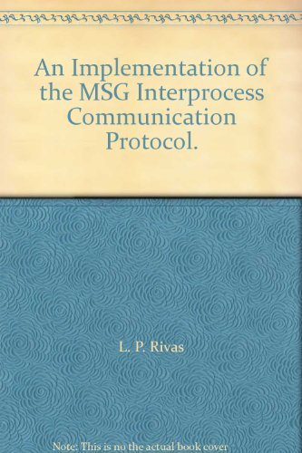 An Implementation of the MSG Interprocess Communication Protocol ...