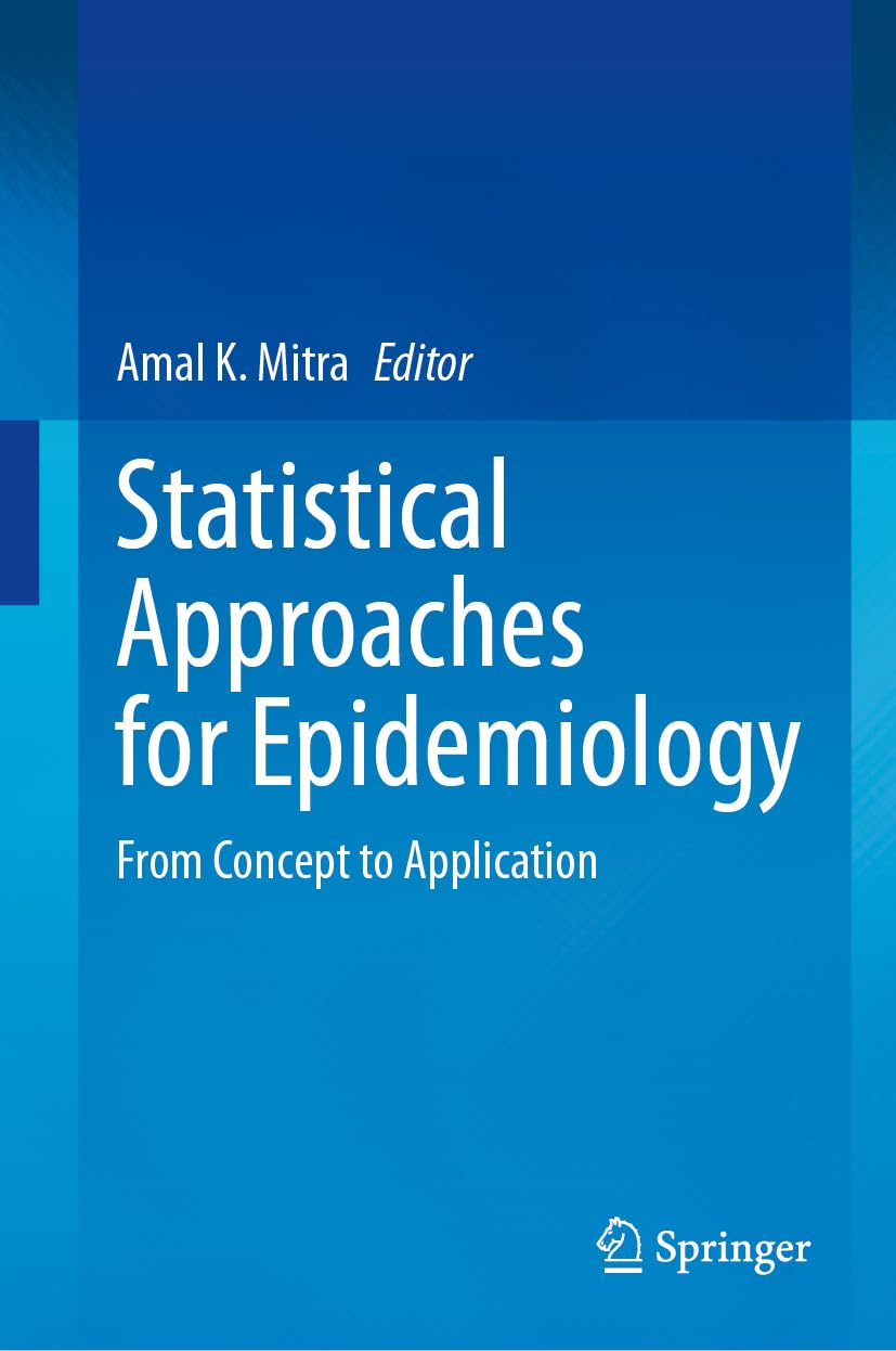 Buy Statistical Approaches for Epidemiology: From Concept to ...
