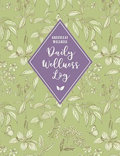 GREENLEAF WELLNESS Daily Wellness Log: A Daily Physical & Mental ...