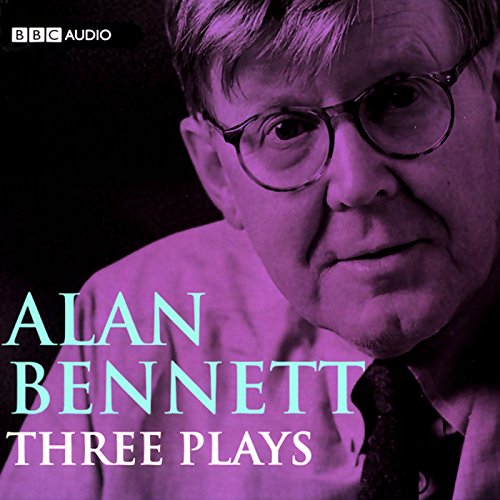 Alan Bennett: Three Plays (Audio Download): Alan Bennett, full cast ...