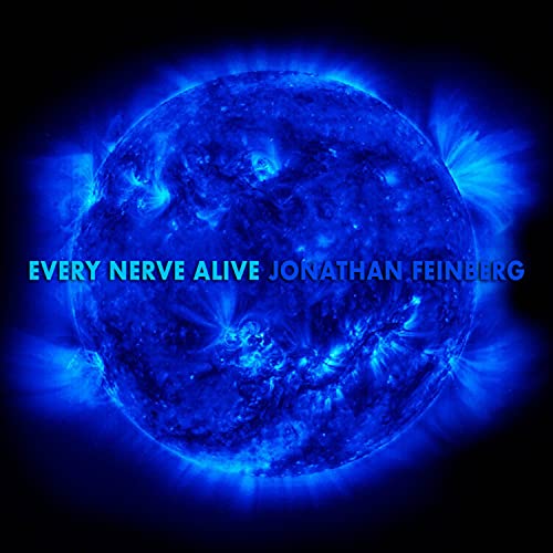 Every Nerve Alive de Jonathan Feinberg en Amazon Music Unlimited