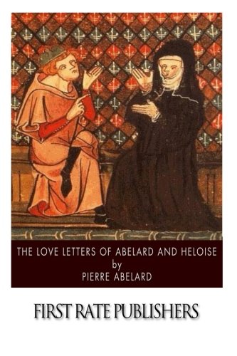 The Love Letters of Abelard and Heloise: Abelard, Pierre: 9781503238343 ...