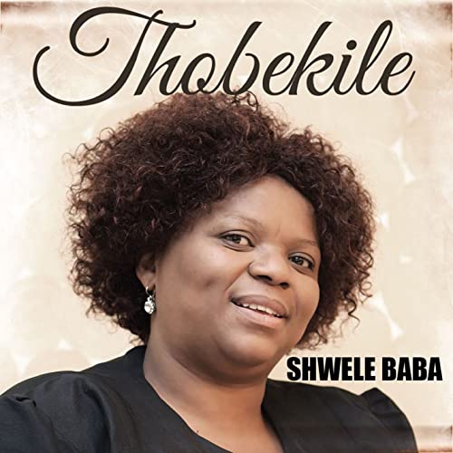 Play Shwele Baba by Thobekile on Amazon Music