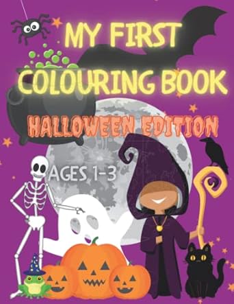 Toddlers 1-3 First Spooky Halloween Colouring Book Coloring Book: 50 ...