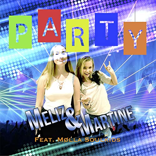 Party by Meliz & Martine on Amazon Music - Amazon.com