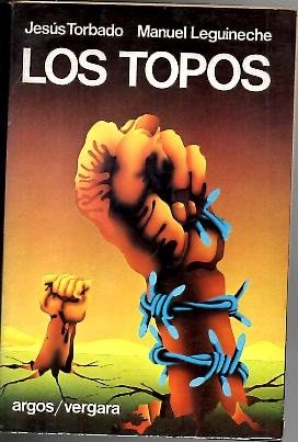 Los topos : TORBADO, Jesús y LEGUINECHE, Manuel: Amazon.es: Libros