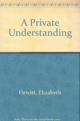 A Private Understanding: Hewitt, Elizabeth: 9780451162687: Amazon.com ...