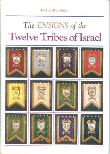 The Ensigns of the Twelve Tribes of Israel: Harry Mendoza ...