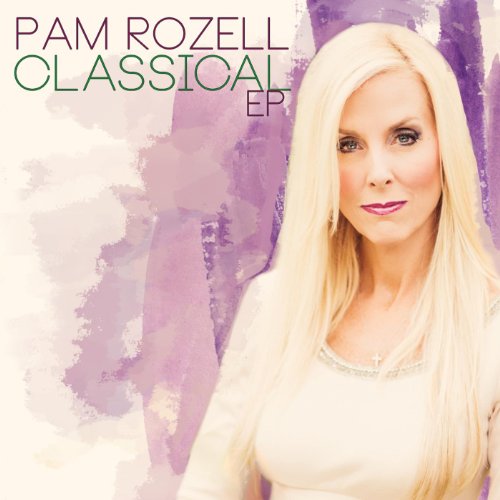 Play Pam Rozell Classical EP by Pam Rozell on Amazon Music