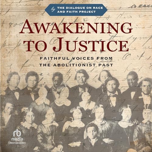 Amazon.com: Awakening to Justice: Faithful Voices from the Abolitionist ...