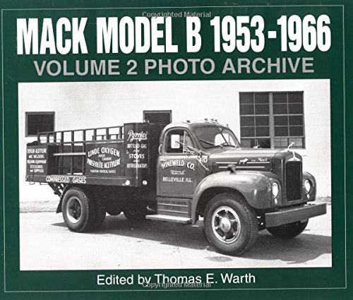 Mack Model B 1953-1966 Photo Archive, Vol. 2 (Photo Archive Series ...