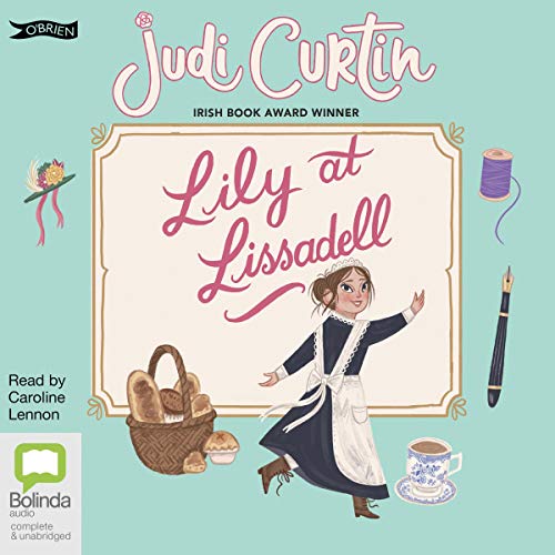 Lily at Lissadell (Audio Download): Judi Curtin, Caroline Lennon ...